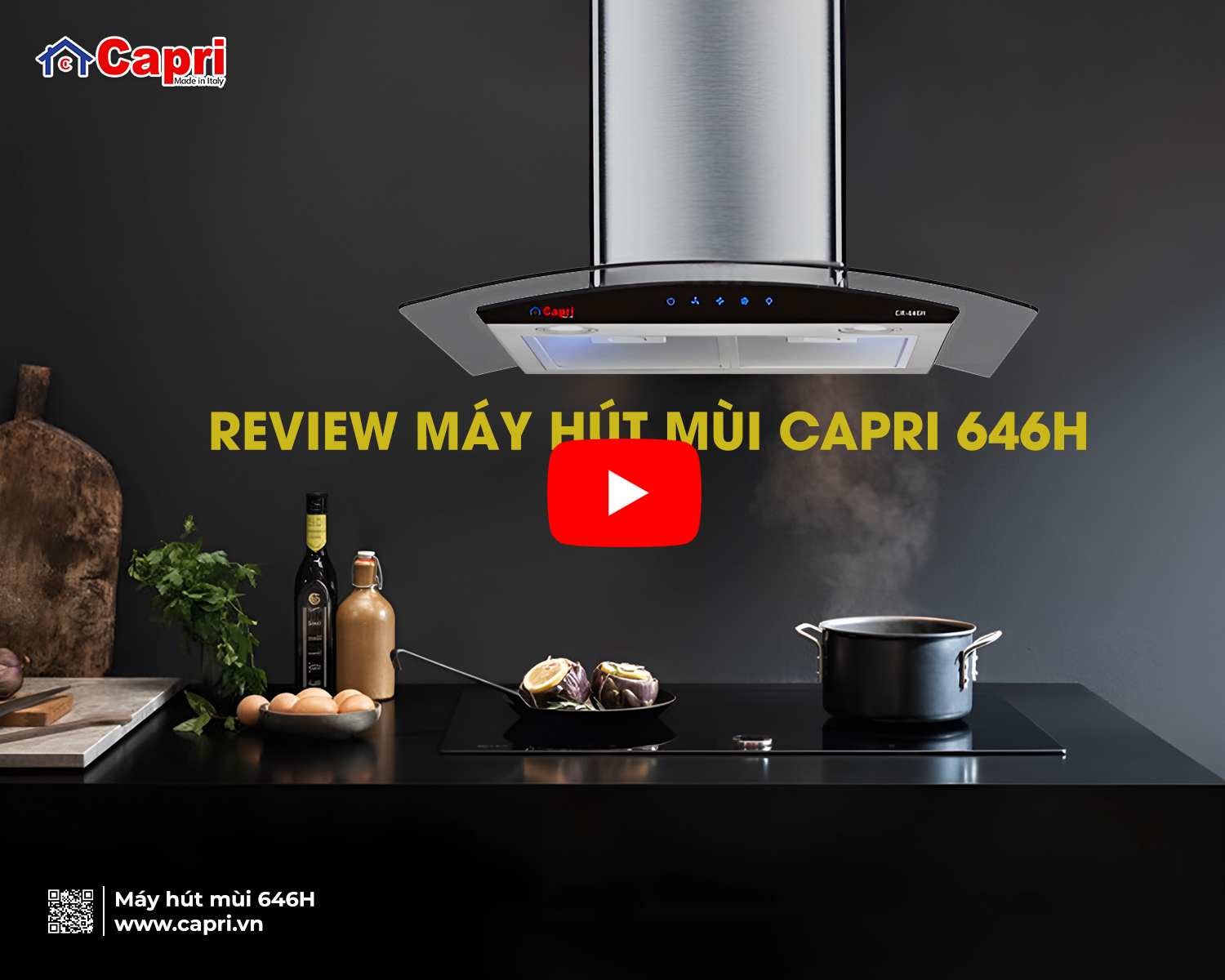 REVIEW MÁY HÚT MÙI KÍNH CONG CAPRI CR-646H