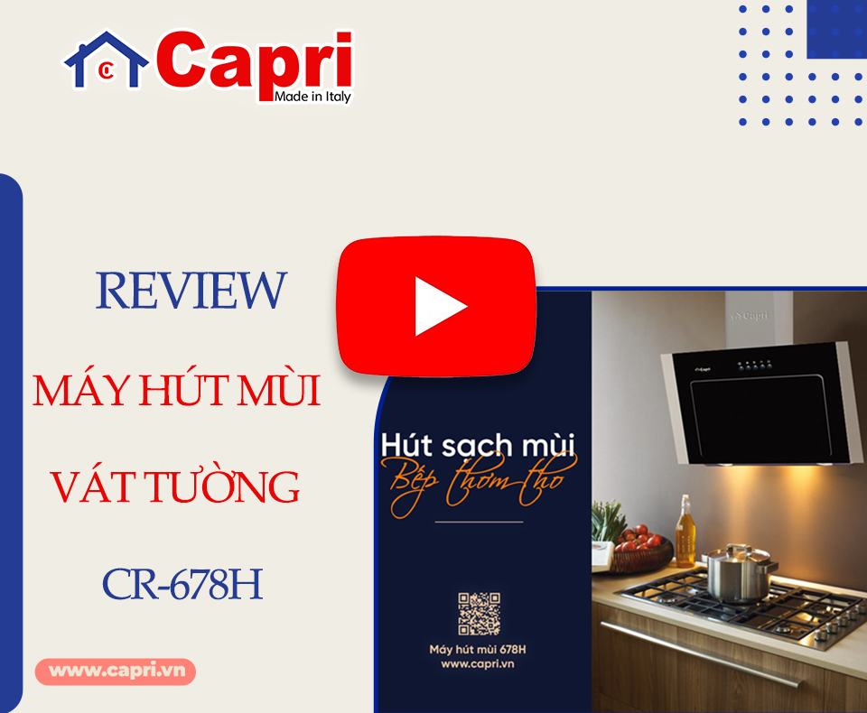 REVIEW MÁY HÚT MÙI KÍNH GẮN VÁT TƯỜNG CR-678H